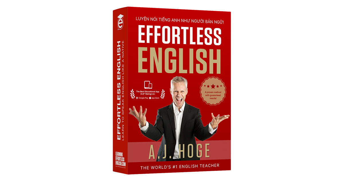 VIP Membership: Trọn Khoá Chương Trình Effortless English, Luyện Nói Tiếng Anh Như Người Bản Ngữ